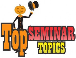 Seminar Topics for Final Year Engineering Students