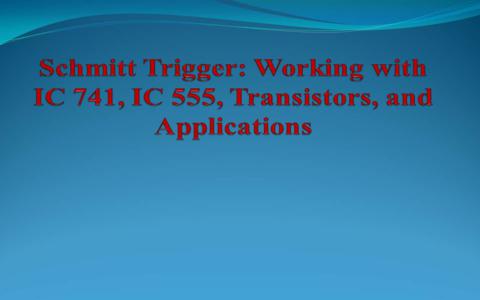 Schmitt Trigger: Working with IC555, Transistors, and Applications