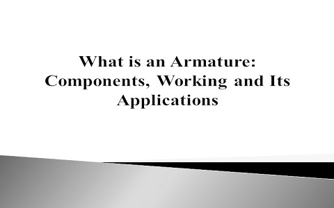 What is an Armature: Components, Working and Its Applications